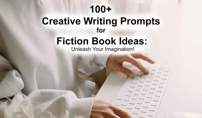 100+ Creative Writing Prompts for Fiction Book Ideas: Unleash Your ...