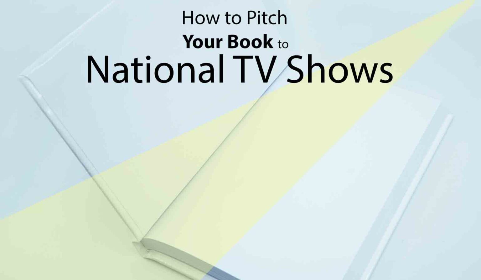 How to Pitch Your Book to National TV Shows - Vincent and Friends Media Co.